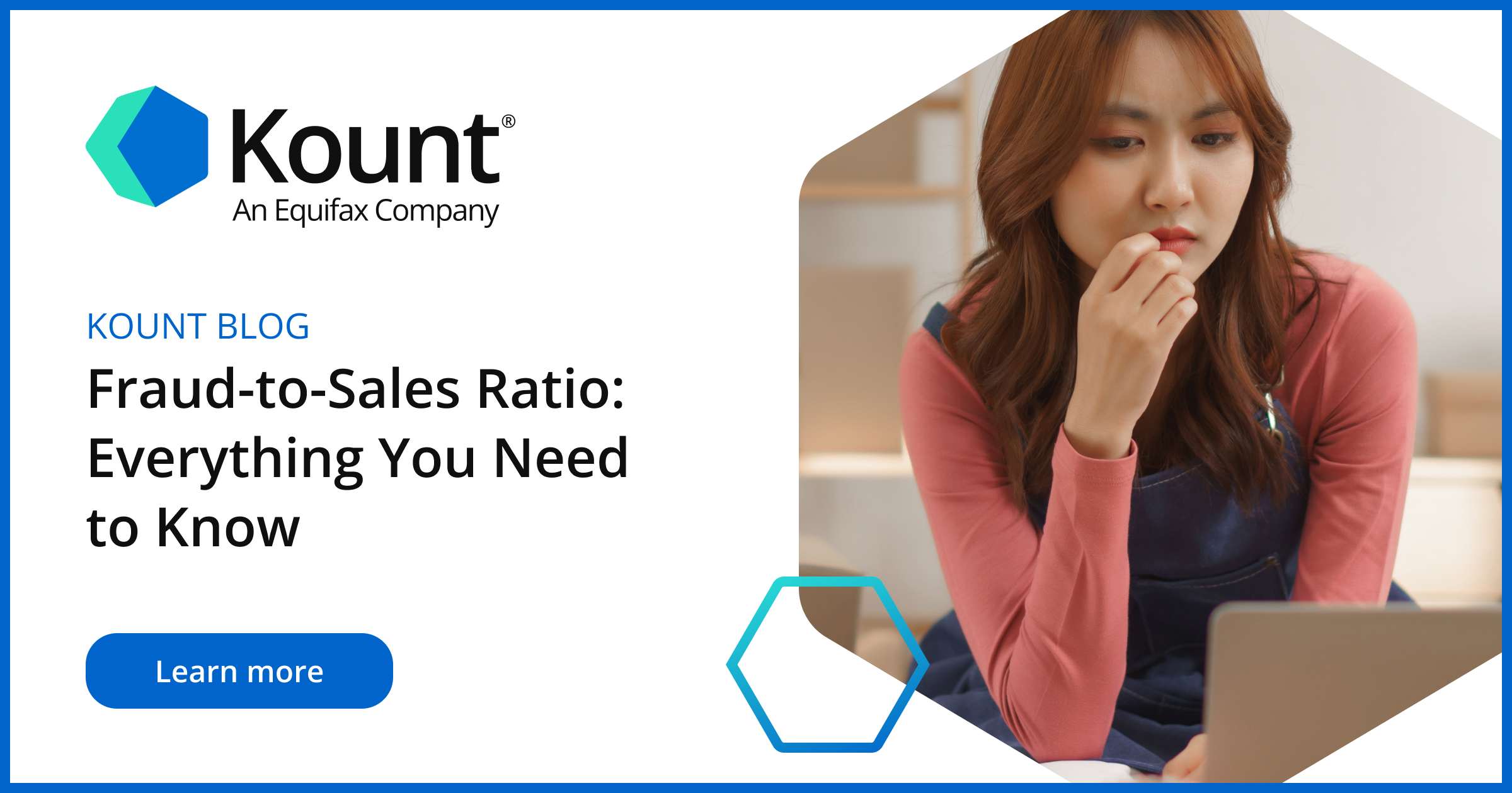 Fraud ratio | Kount